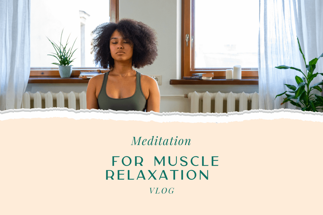 Meditation for Muscle Relaxation - Recetas
